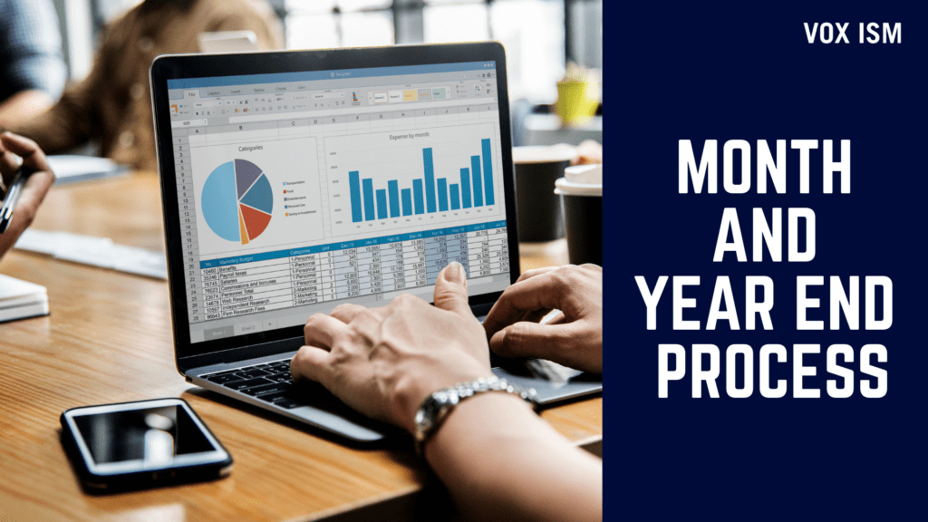 Key Points and Checklist For Your Month and Year End Process - VOX ISM